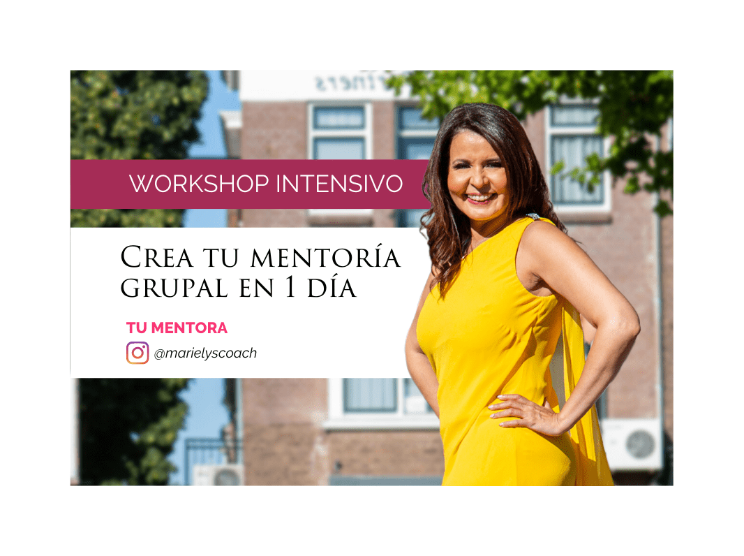 Workshop Intensivo - Crea Tu Mentoring Grupal en 1 Día - Marielys Avila